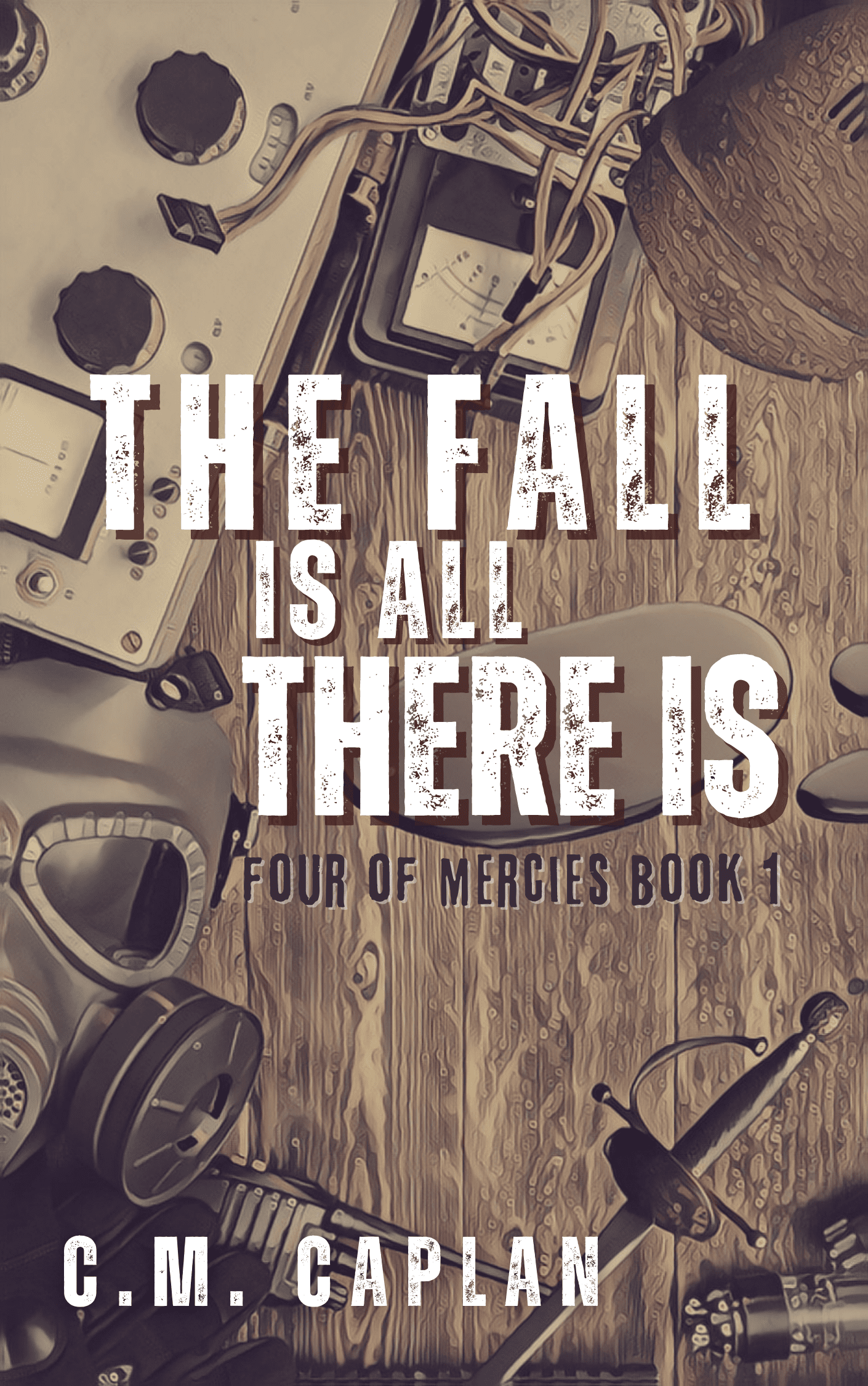 Cover Reveal: The Fall is All There Is (Four of Mercies #1) by C.M ...