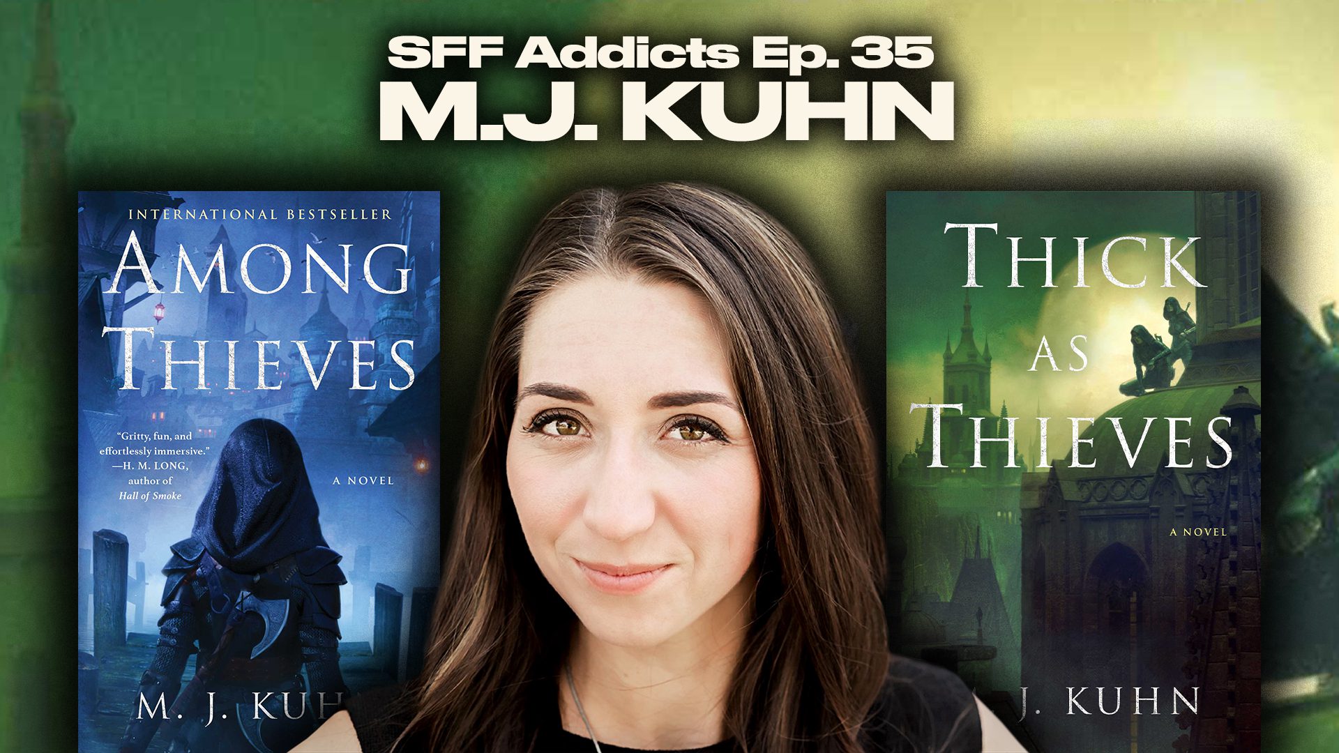 SFF Addicts Ep. 35: M.J. Kuhn talks Among Thieves, Video Games, Redwall & More | FanFiAddict