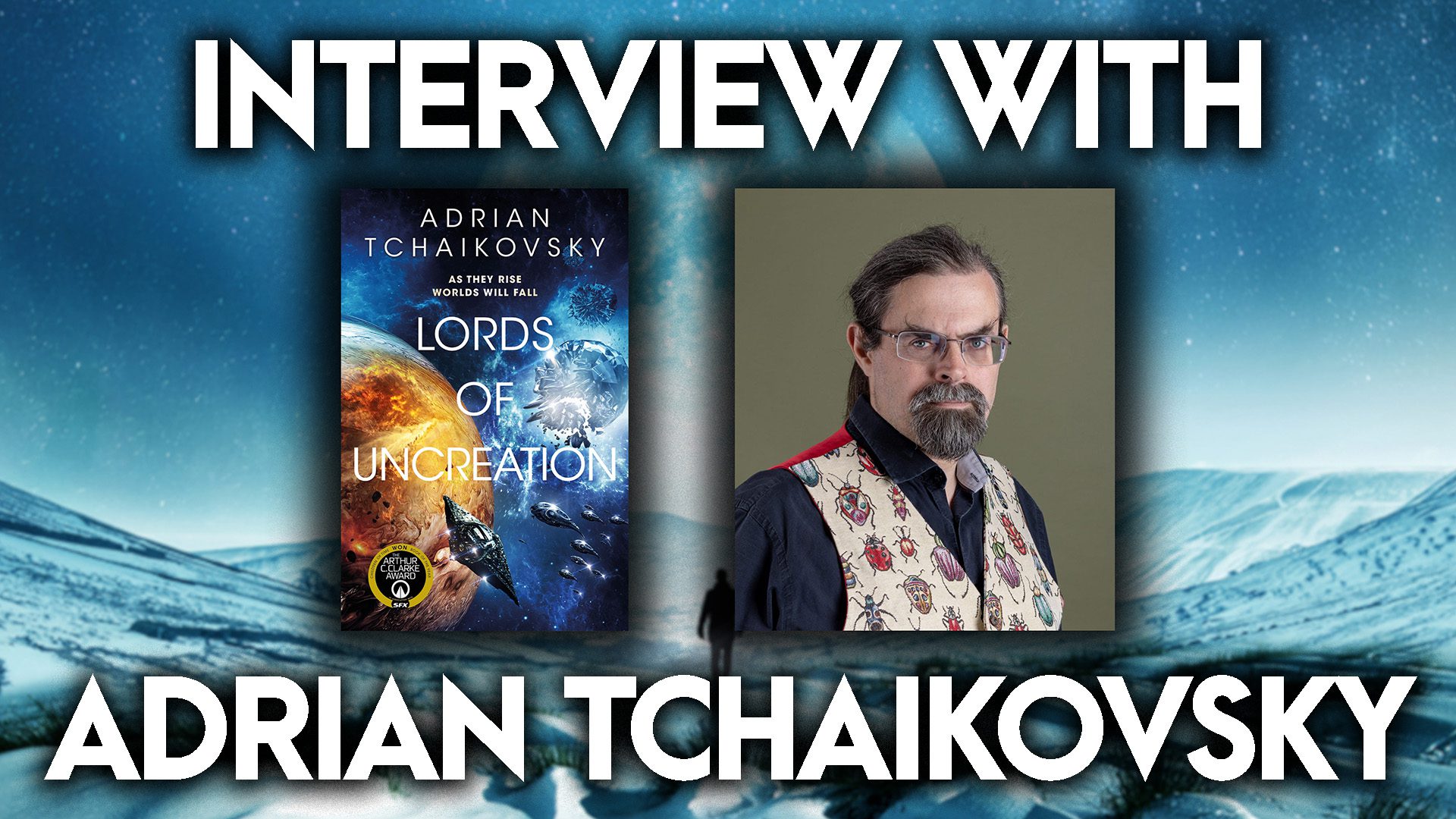 Author Chat: Adrian Tchaikovsky (Lords of Uncreation) | FanFiAddict