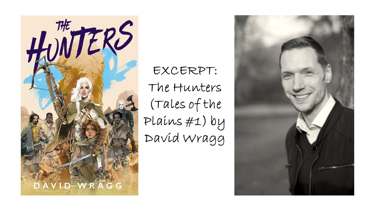 EXCERPT: The Hunters (Tales of the Plains #1) by David Wragg | FanFiAddict