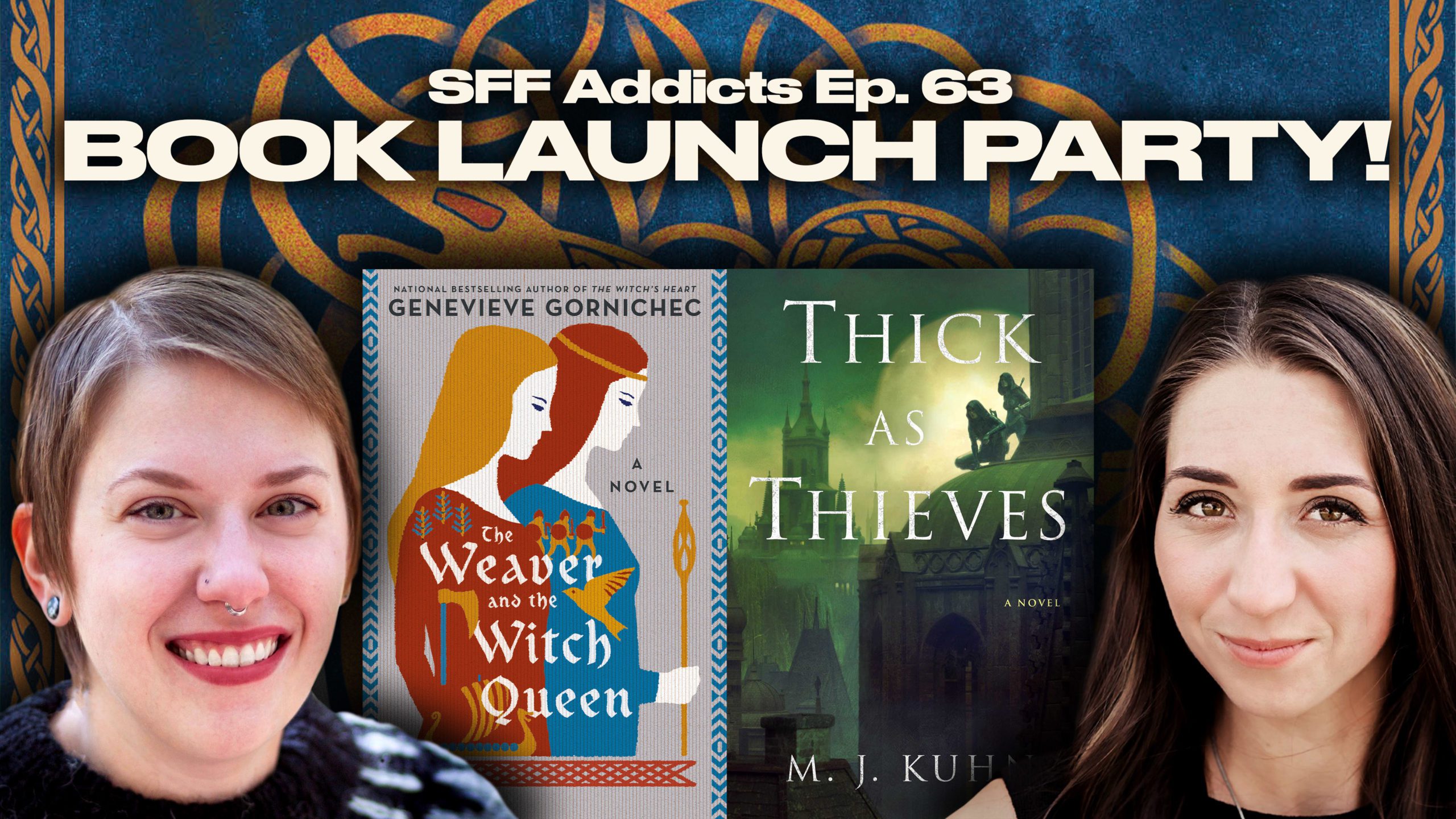 LAUNCH PARTY: The Weaver and the Witch Queen & Thick As Thieves | SFF ...