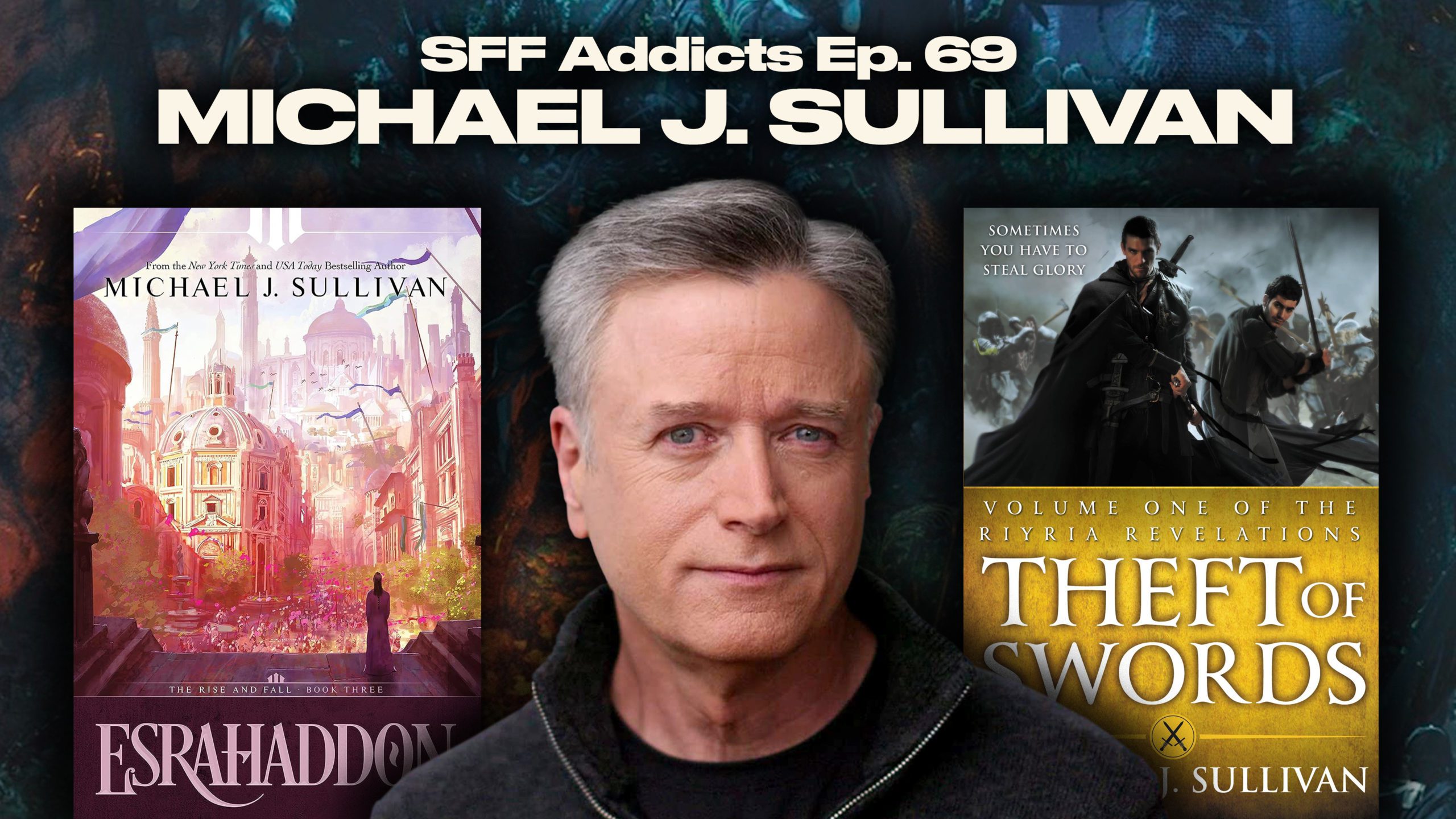 Michael J. Sullivan talks The Rise and Fall, Shared Worlds, Publishing & More | SFF Addicts Ep. 69