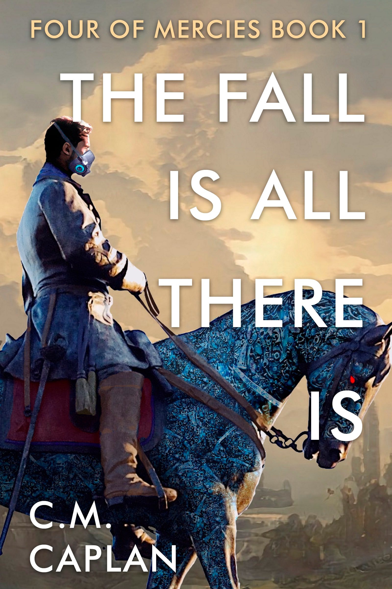 BLOG TOUR: The Fall is All There Is (Four of Mercies #1) by C.M. Caplan ...