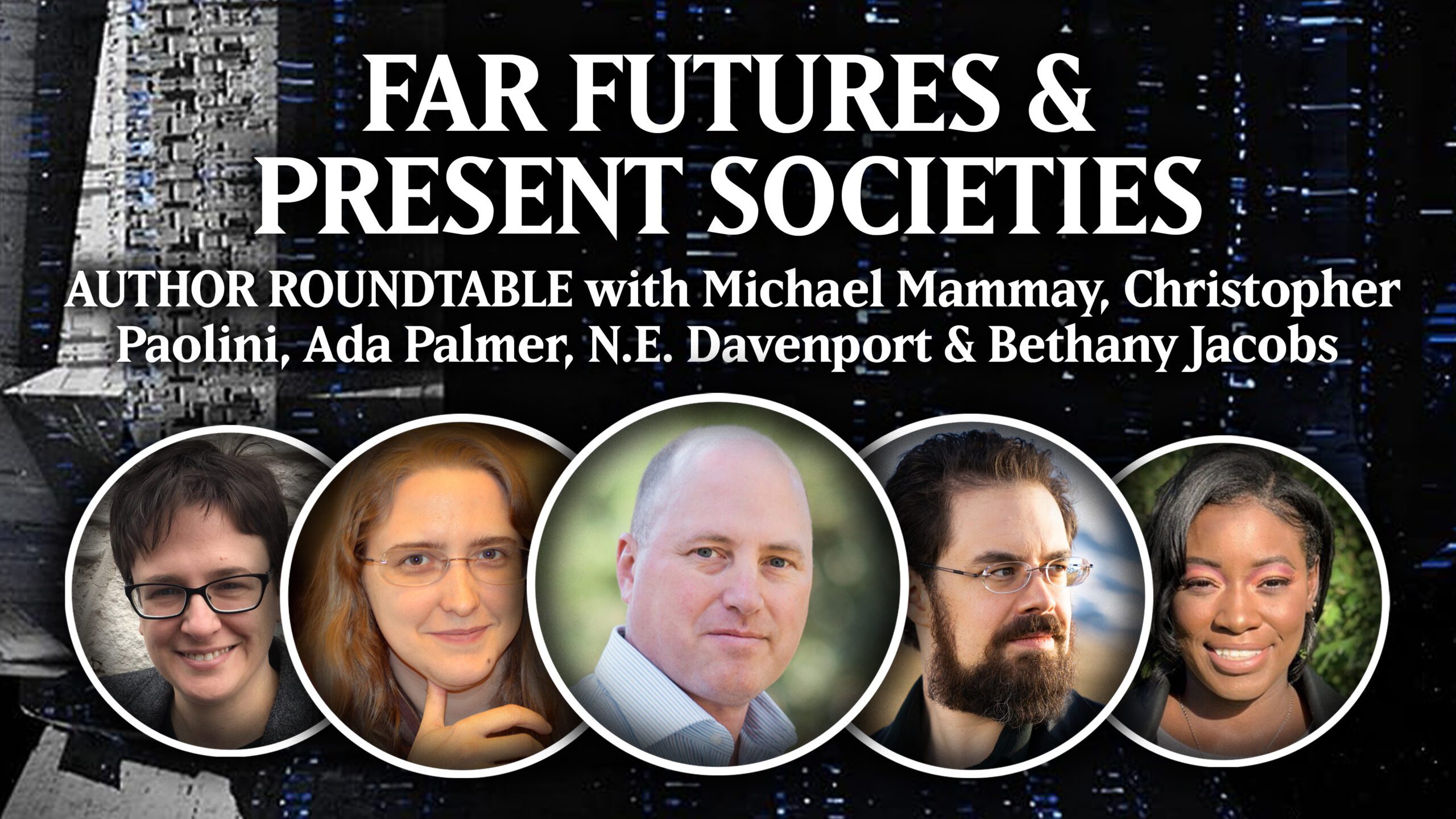 Far Futures & Present Societies with Michael Mammay, Christopher ...