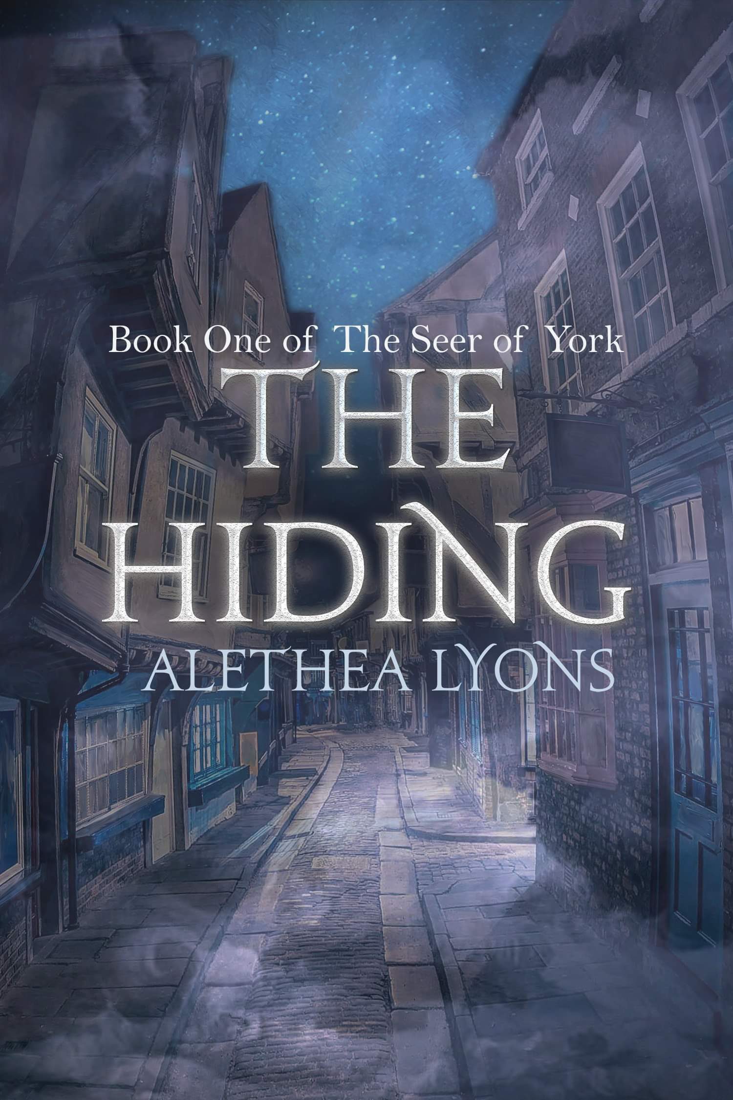 COVER REVEAL + EXCERPT: The Hiding (The Seer of York #1) by Alethea ...