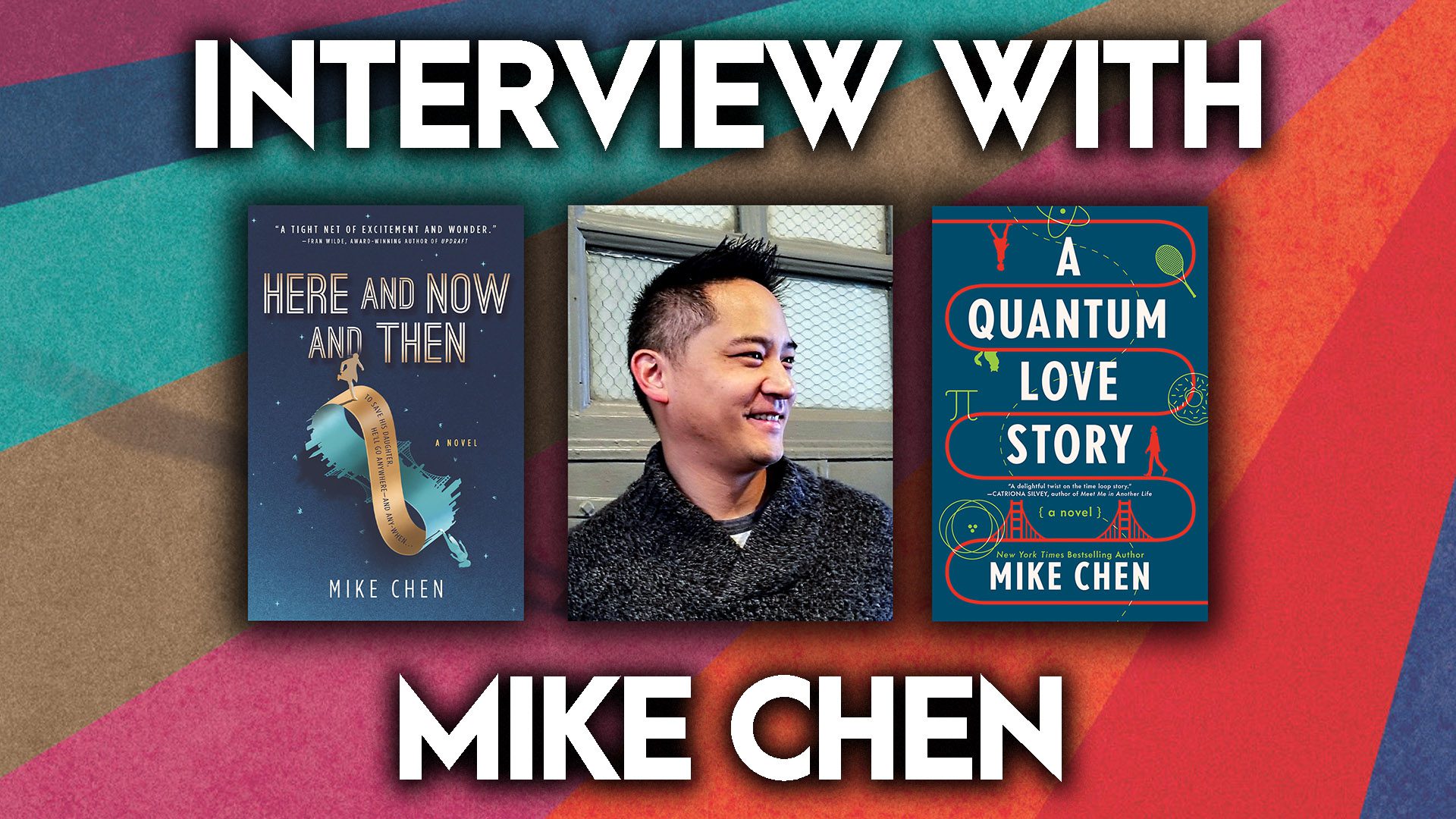 Author Chat: Mike Chen (A Quantum Love Story) | FanFiAddict