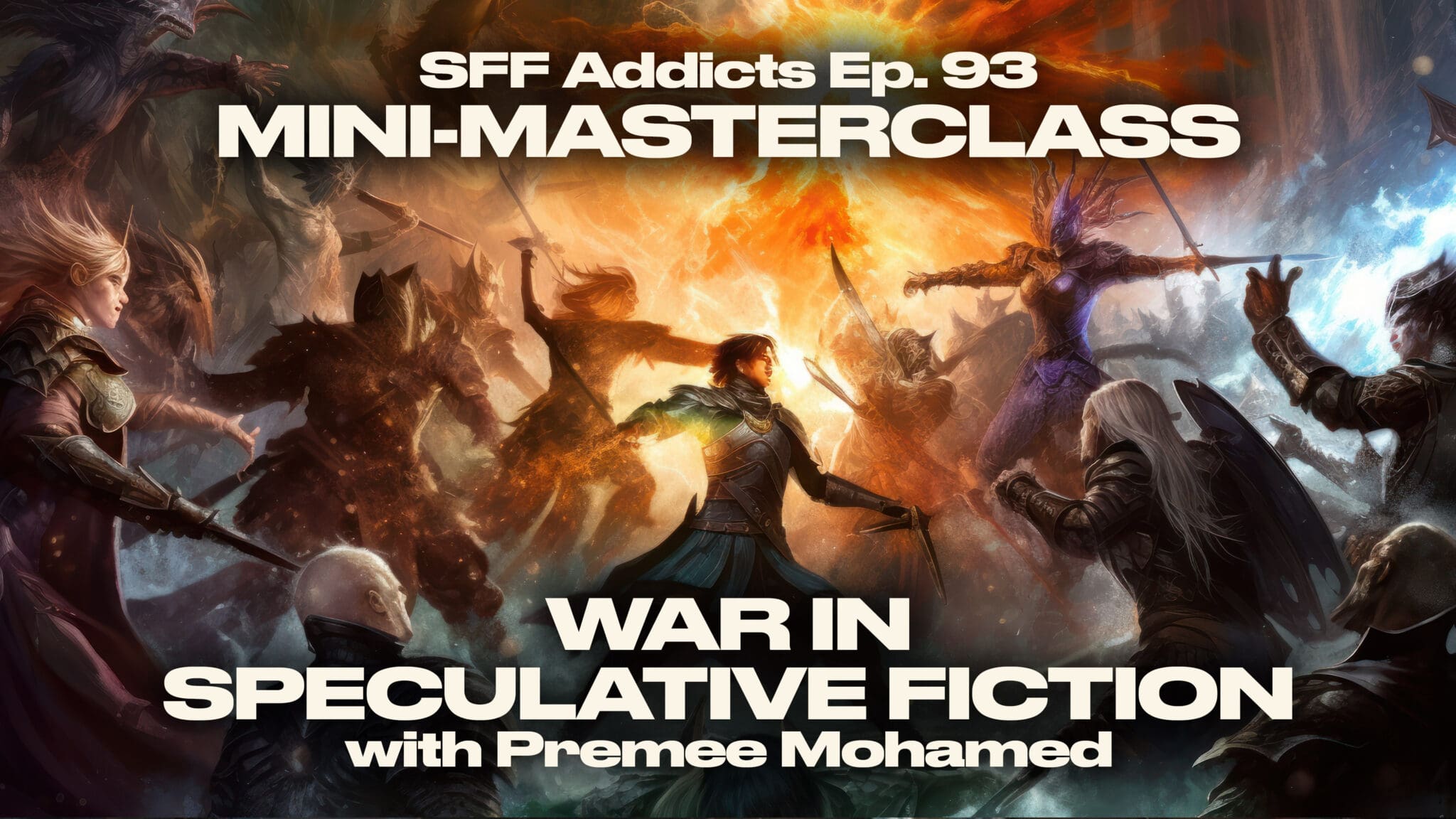 War in Speculative Fiction masterclass with Premee Mohamed | SFF Addicts Ep. 93