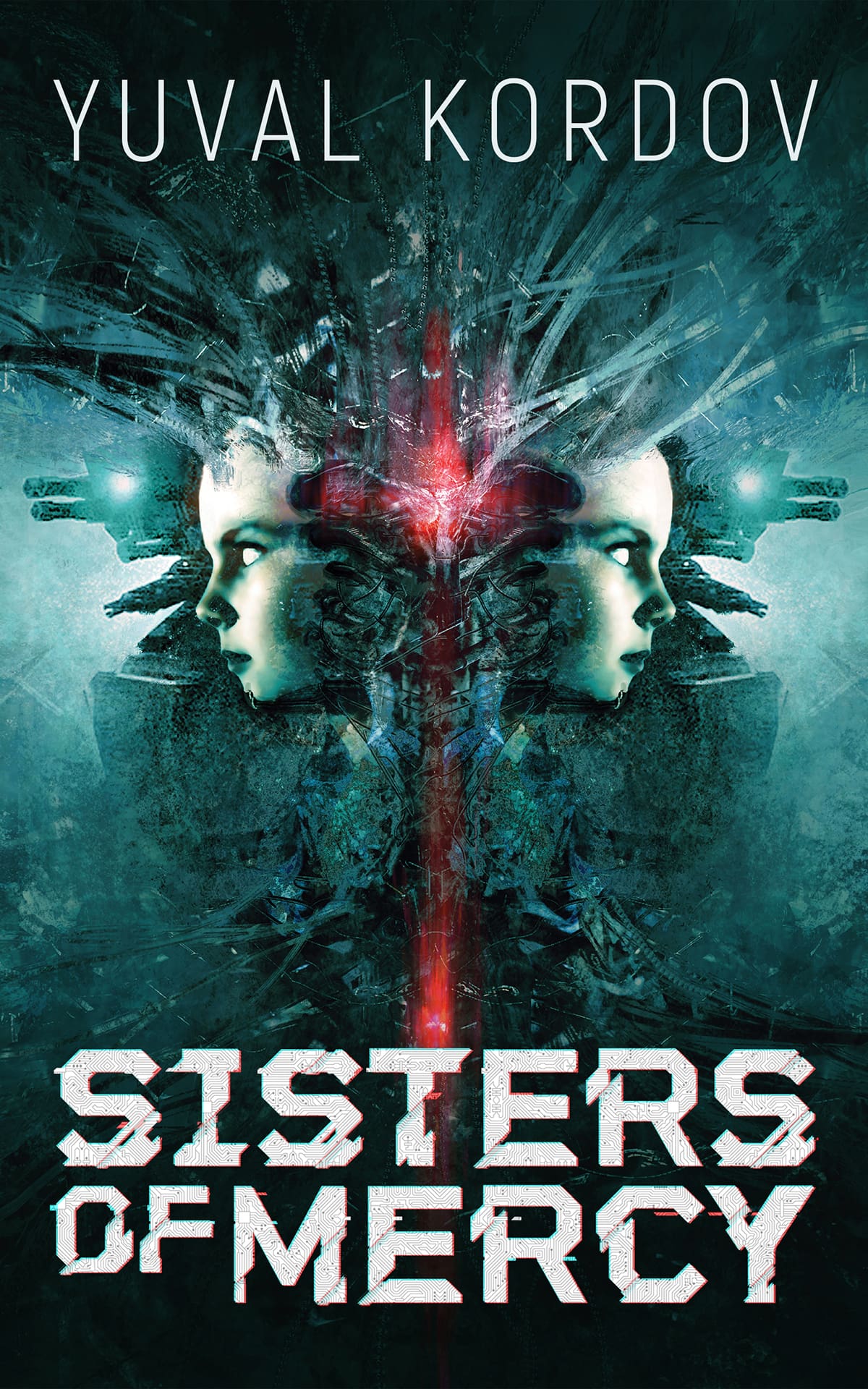 COVER REVEAL: Sisters of Mercy (Dark Legacies) by Yuval Kordov ...