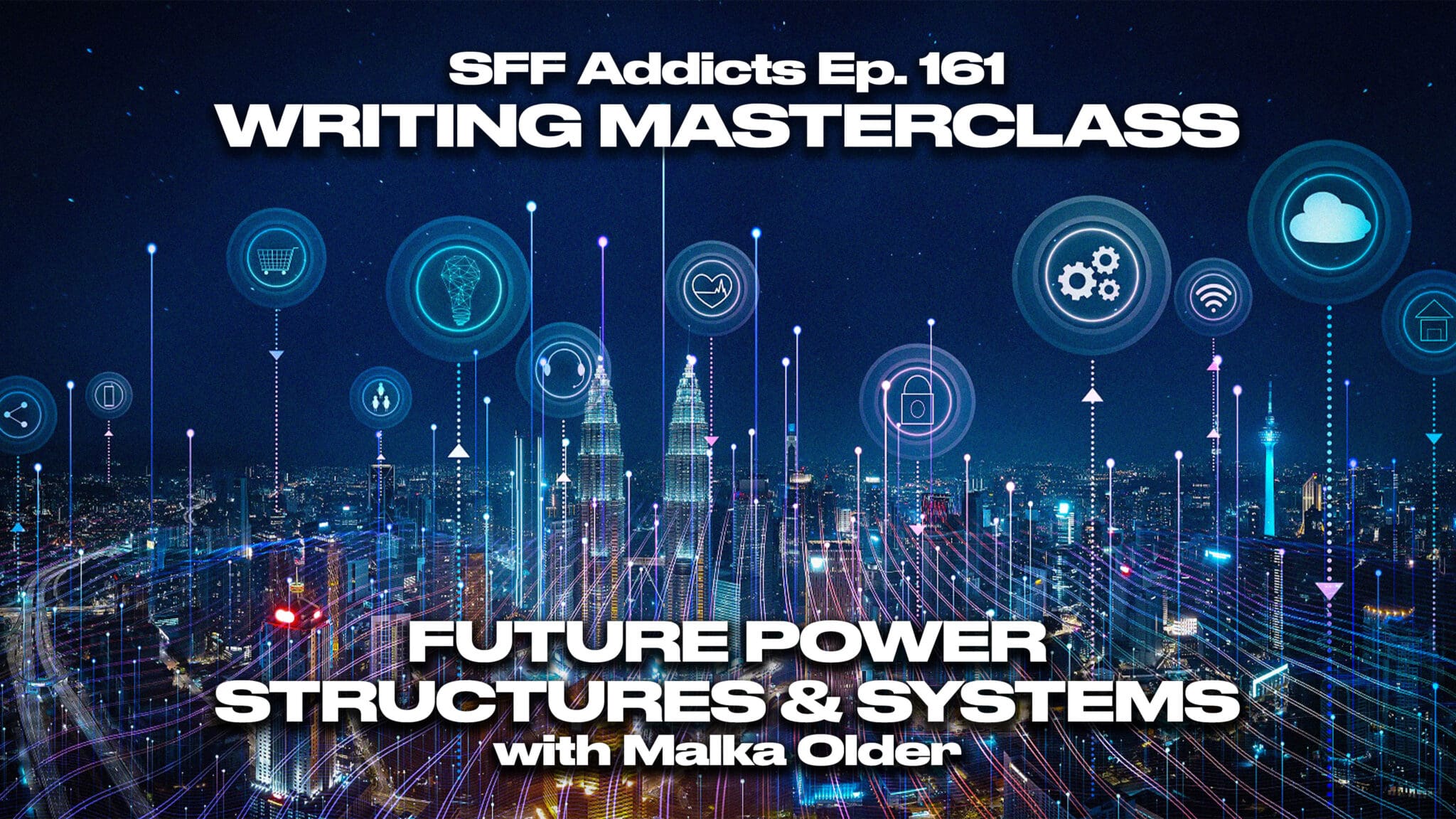 Future Power Structures & Systems masterclass with Malka Older | SFF Addicts Ep. 161